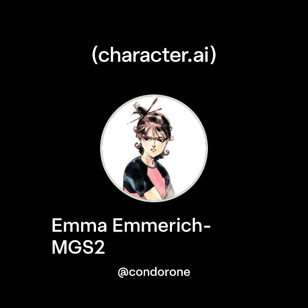Chat with Emma Emmerich-MGS2 | character.ai | AI Chat, Reimagined–Your Words. Your World.