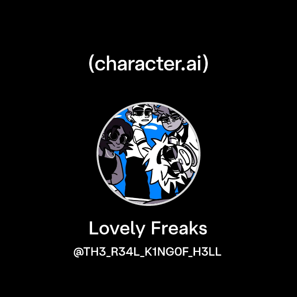 Chat with Lovely Freaks | character.ai | Personalized AI for every ...