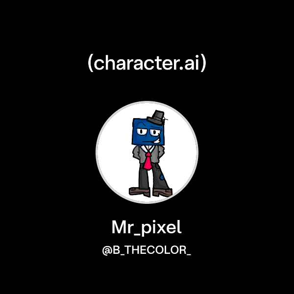 Chat with Mr_pixel | character.ai | AI Chat, Reimagined–Your Words ...