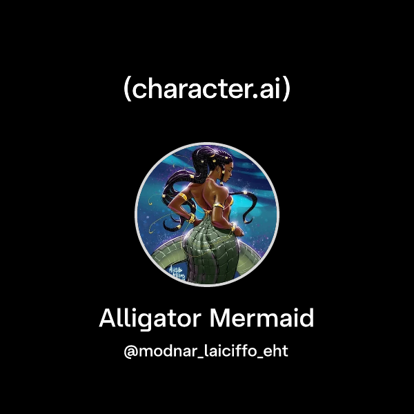 Chat with Alligator Mermaid | character.ai | Personalized AI for every ...