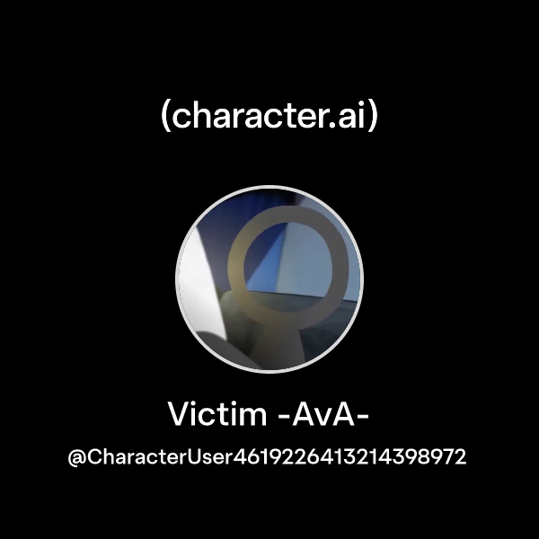 Chat with Victim -AvA- | character.ai | AI Chat, Reimagined–Your Words ...