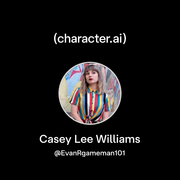 Chat with Casey Lee Williams | character.ai | AI Chat, Reimagined–Your ...