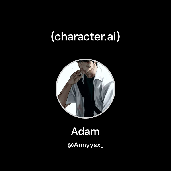 Chat with Adam | character.ai | AI Chat, Reimagined–Your Words. Your World.