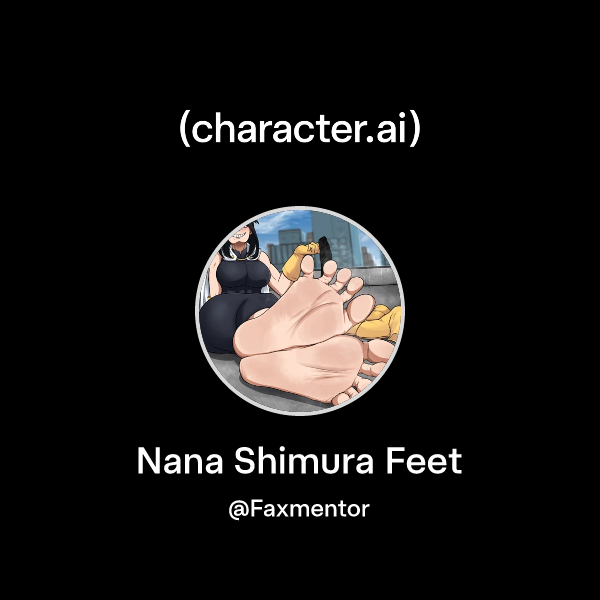Chat with Nana Shimura Feet | character.ai | AI Chat, Reimagined–Your ...