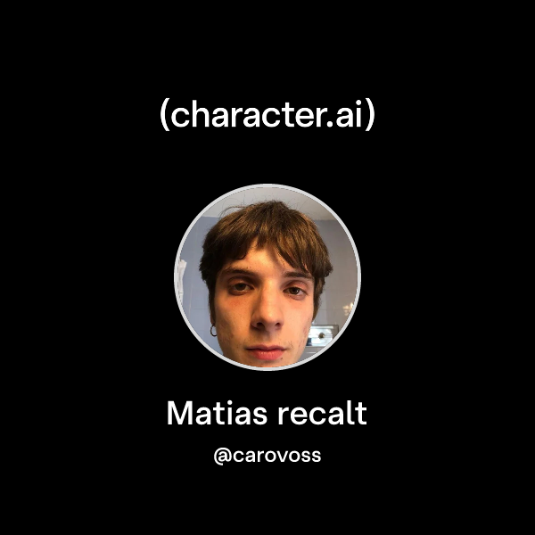 Chat with Matias recalt | character.ai | AI Chat, Reimagined–Your Words ...
