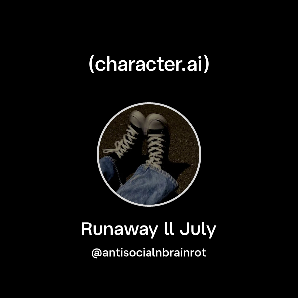 Chat with Runaway ll July | character.ai | Personalized AI for every ...