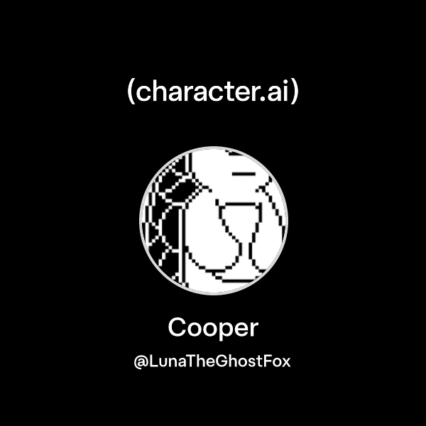 Chat with Cooper | character.ai | Personalized AI for every moment of ...