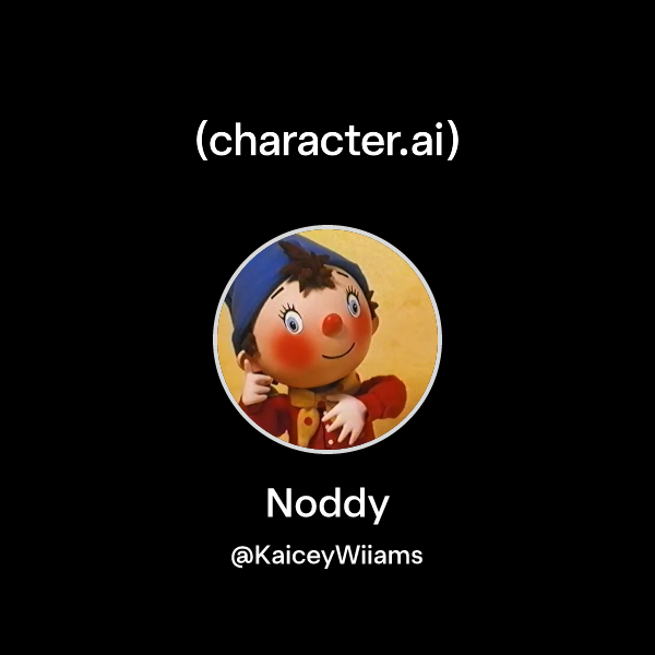 Chat with Noddy | character.ai | AI Chat, Reimagined–Your Words. Your ...