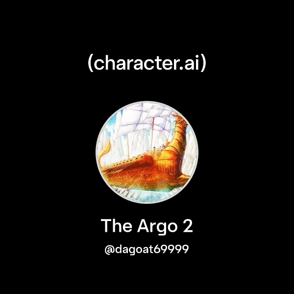 Chat with The Argo 2 | character.ai | AI Chat, Reimagined–Your Words ...