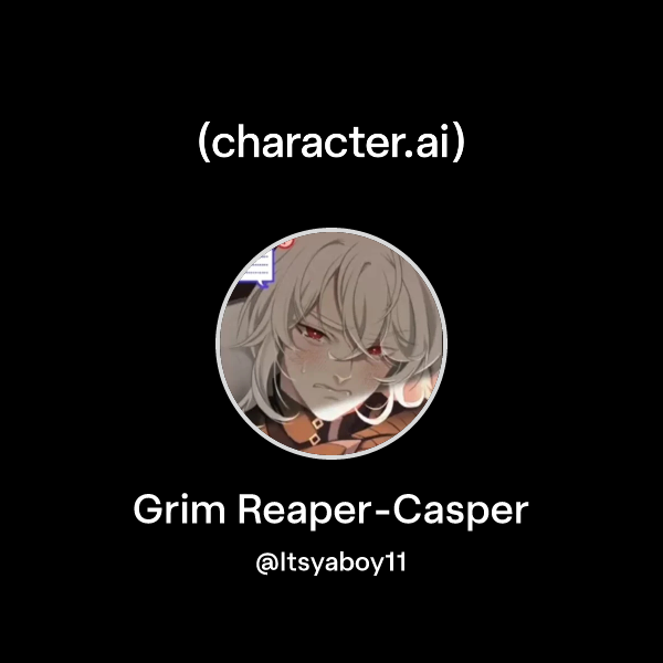 Chat with Grim Reaper-Casper | character.ai | AI Chat, Reimagined–Your ...