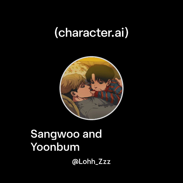Chat with Sangwoo and Yoonbum | character.ai | AI Chat, Reimagined–Your Words. Your World.