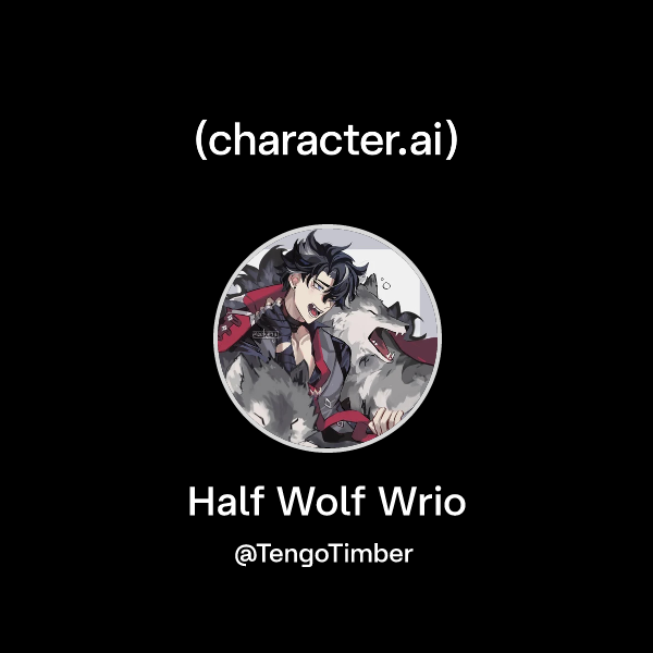 Chat with Half Wolf Wrio | character.ai | AI Chat, Reimagined–Your ...