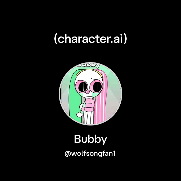 Chat with Bubby | character.ai | Personalized AI for every moment of ...