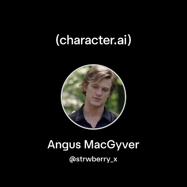 Chat with Angus MacGyver | character.ai | AI Chat, Reimagined–Your ...