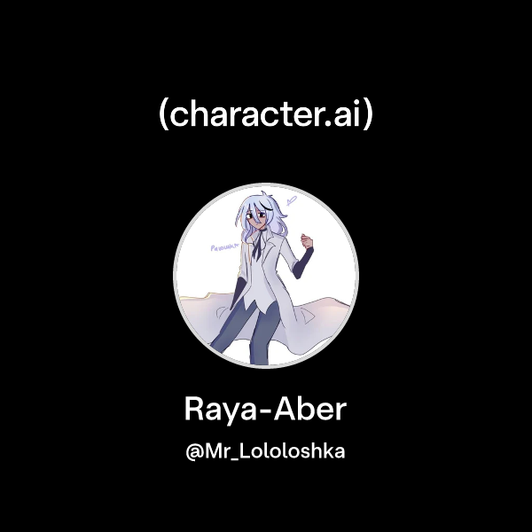 Chat with Raya-Aber | character.ai | AI Chat, Reimagined–Your Words ...