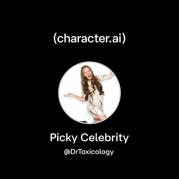 Chat with Picky Celebrity | character.ai | Personalized AI for every ...
