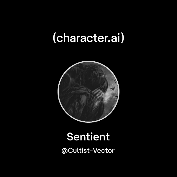Chat with Sentient | character.ai | AI Chat, Reimagined–Your Words ...