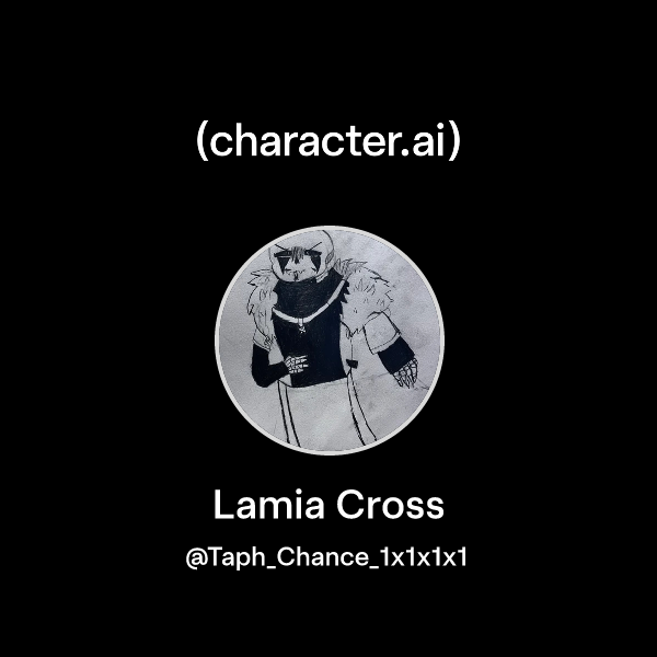 Chat with Lamia Cross | character.ai | Personalized AI for every moment ...