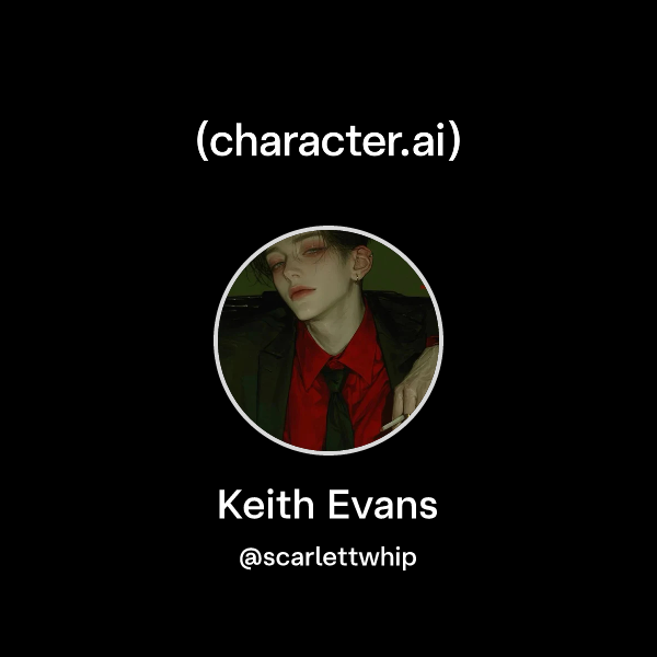 Chat with Keith Evans | character.ai | Personalized AI for every moment of your day