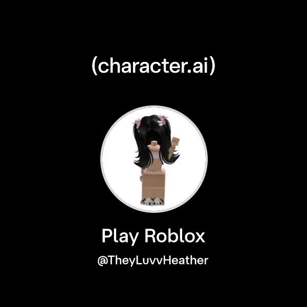 Chat with Play Roblox | character.ai | AI Chat, Reimagined–Your Words. Your World.