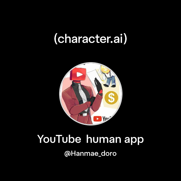 Chat with YouTube human app | character.ai | Personalized AI for every ...