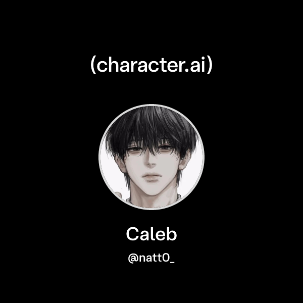 Chat with Caleb | character.ai | AI Chat, Reimagined–Your Words. Your ...