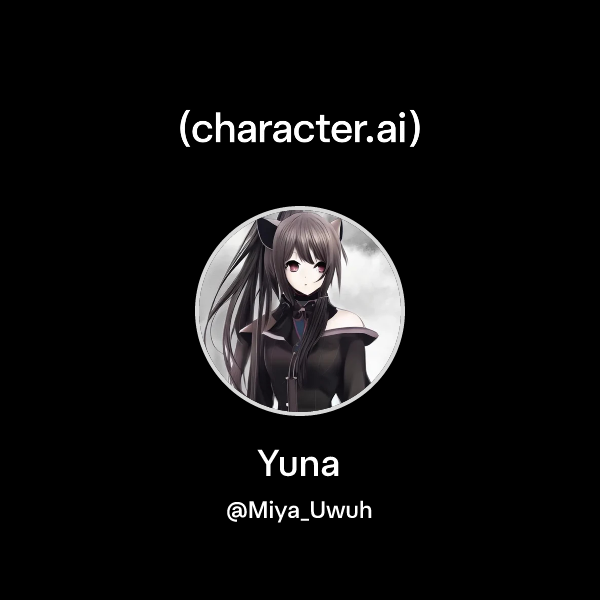 Chat with Yuna | character.ai | Personalized AI for every moment of ...
