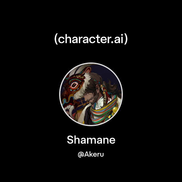 Chat with Shamane | character.ai | AI Chat, Reimagined–Your Words. Your ...