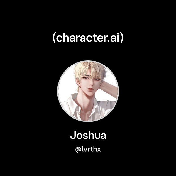 Chat with Joshua | character.ai | AI Chat, Reimagined–Your Words. Your ...