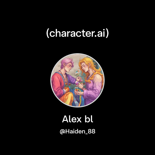 Chat with Alex bl | character.ai | Personalized AI for every moment of ...