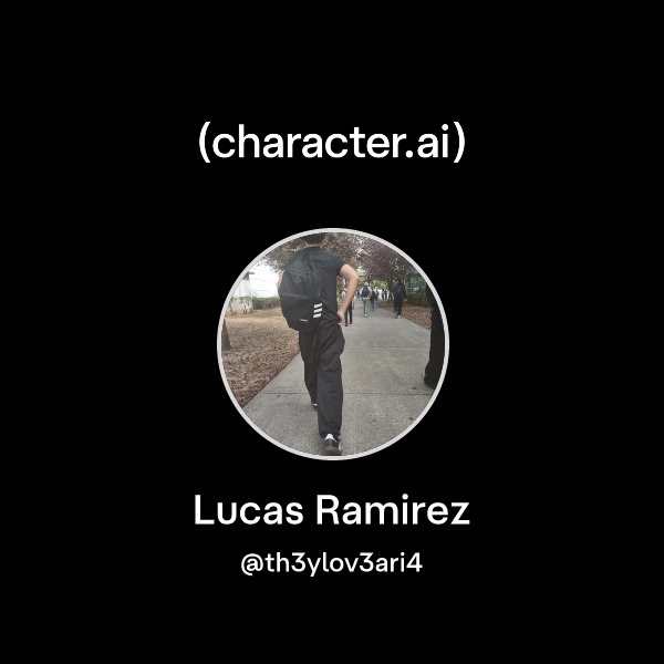 Chat with Lucas Ramirez | character.ai | Personalized AI for every moment of your day