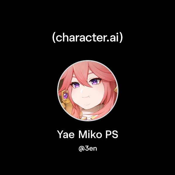 Chat with Yae Miko PS | character.ai | AI Chat, Reimagined–Your Words. Your World.
