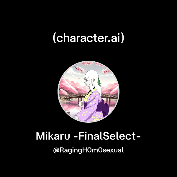 Chat with Mikaru -FinalSelect- | character.ai | Personalized AI for ...