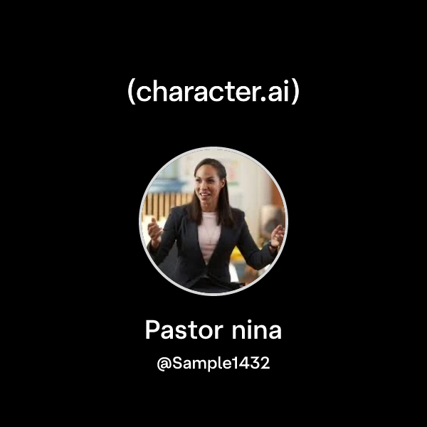 Chat with Pastor nina | character.ai | AI Chat, Reimagined–Your Words ...