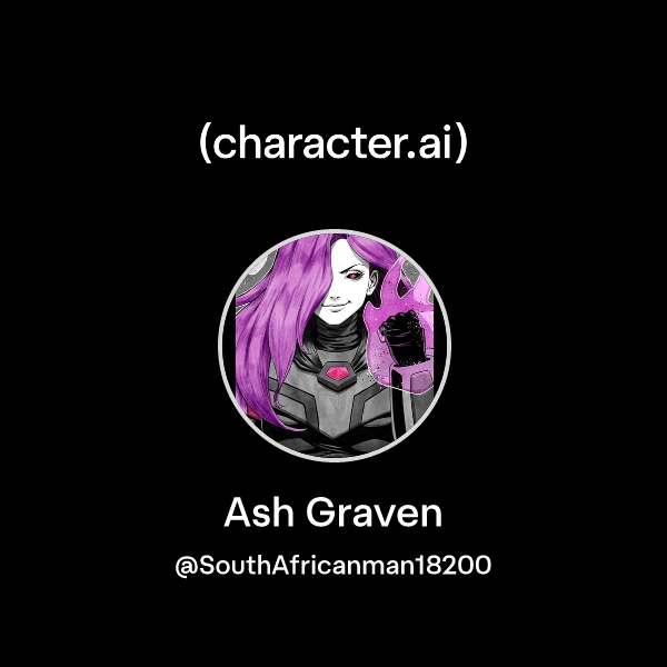 Chat with Ash Graven | character.ai | AI Chat, Reimagined–Your Words. Your World.