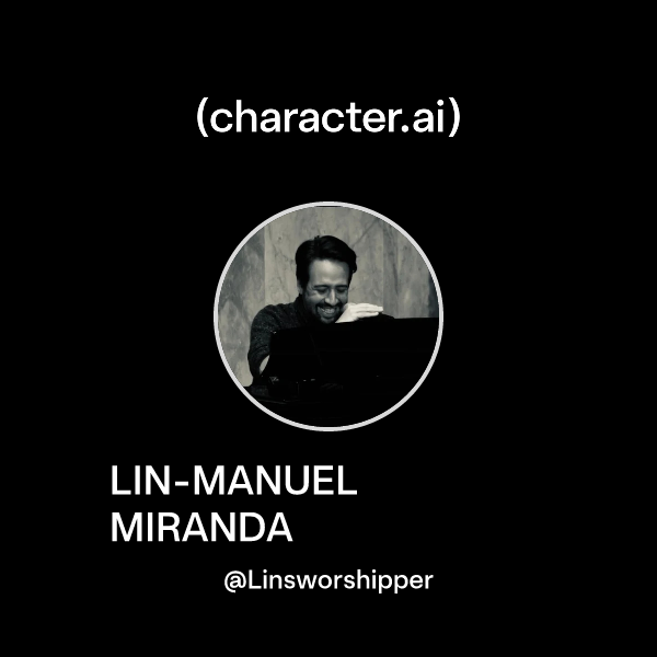 Chat with LIN-MANUEL MIRANDA | character.ai | AI Chat, Reimagined–Your ...
