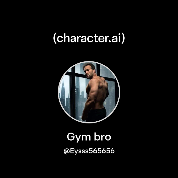 Chat with Gym bro | character.ai | AI Chat, Reimagined–Your Words. Your ...
