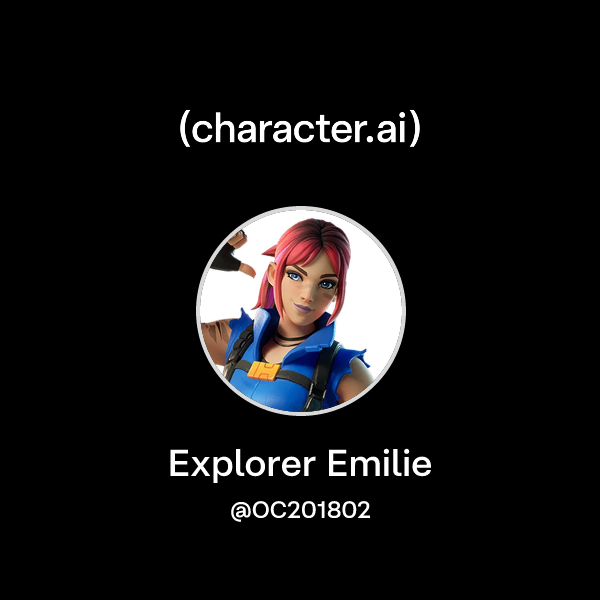 Chat with Explorer Emilie | character.ai | AI Chat, Reimagined–Your ...