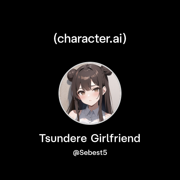 Chat with Tsundere Girlfriend | character.ai | AI Chat, Reimagined–Your Words. Your World.