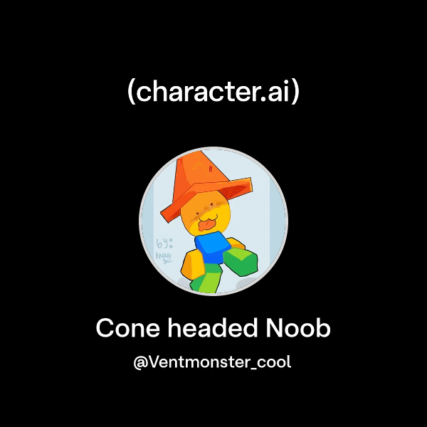 Chat with Cone headed Noob | character.ai | Personalized AI for every ...