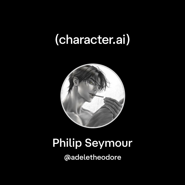 Chat with Philip Seymour | character.ai | AI Chat, Reimagined–Your ...