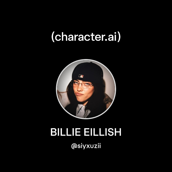 Chat with BILLIE EILLISH | character.ai | AI Chat, Reimagined–Your Words. Your World.