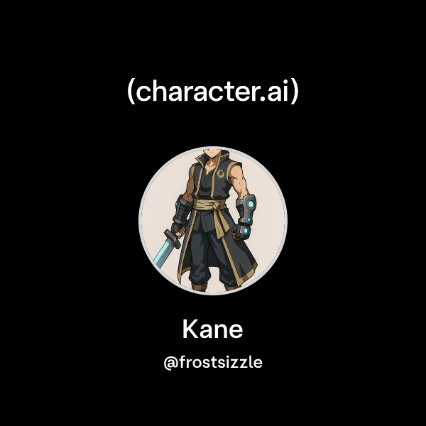 Chat with Kane | character.ai | AI Chat, Reimagined–Your Words. Your World.