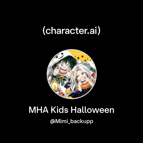 Chat with MHA Kids Halloween | character.ai | AI Chat, Reimagined–Your ...