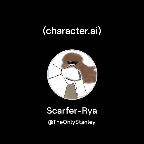 Chat with Scarfer-Rya | character.ai | Personalized AI for every moment ...