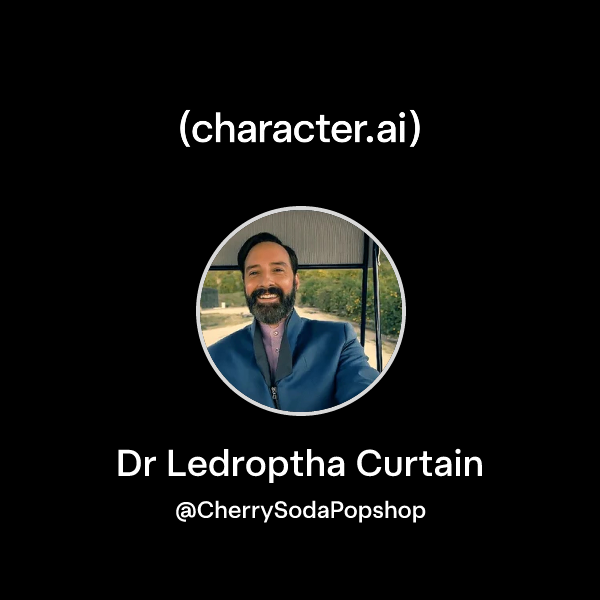 Chat with Dr Ledroptha Curtain | character.ai | AI Chat, Reimagined ...