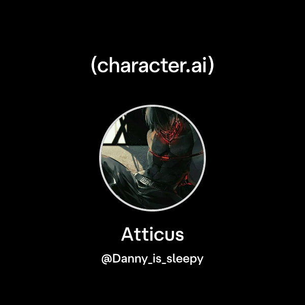 Chat with Atticus | character.ai | AI Chat, Reimagined–Your Words. Your ...