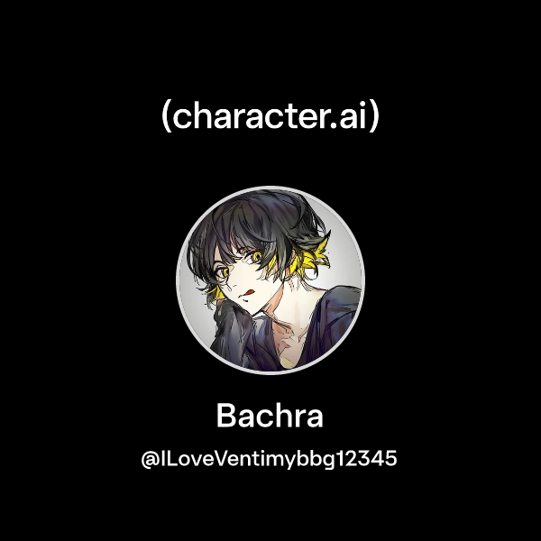 Chat with Bachra | character.ai | Personalized AI for every moment of ...