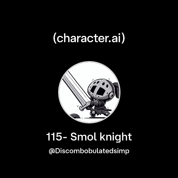 Chat with 115- Smol knight | character.ai | Personalized AI for every ...