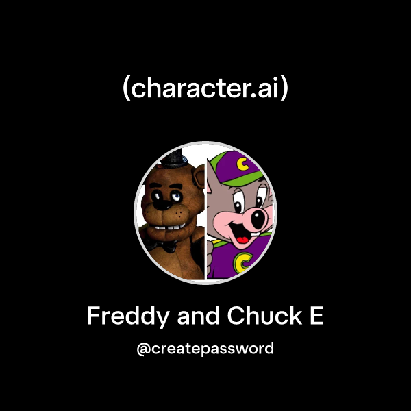 Chat with Freddy and Chuck E | character.ai | AI Chat, Reimagined–Your Words. Your World.